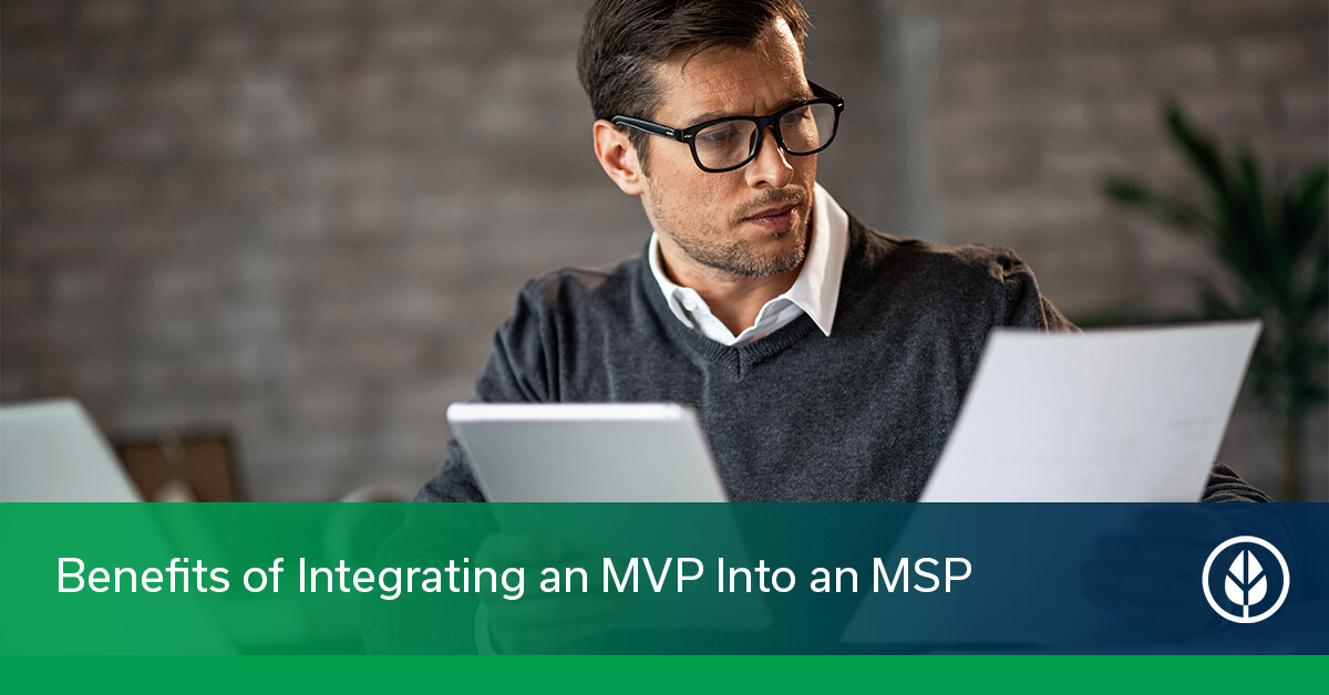 The Advantages of Integrating an MVP Into an MSP - Broadleaf Results