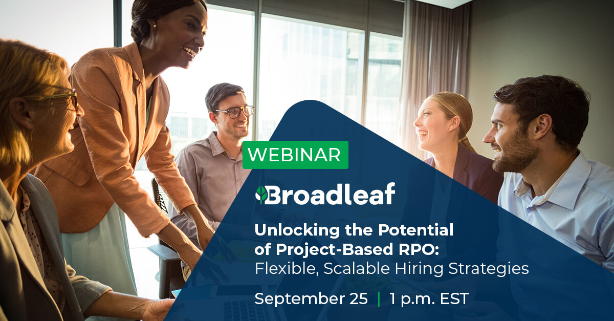 Unlocking the Potential of Project-Based RPO | Broadleaf Results